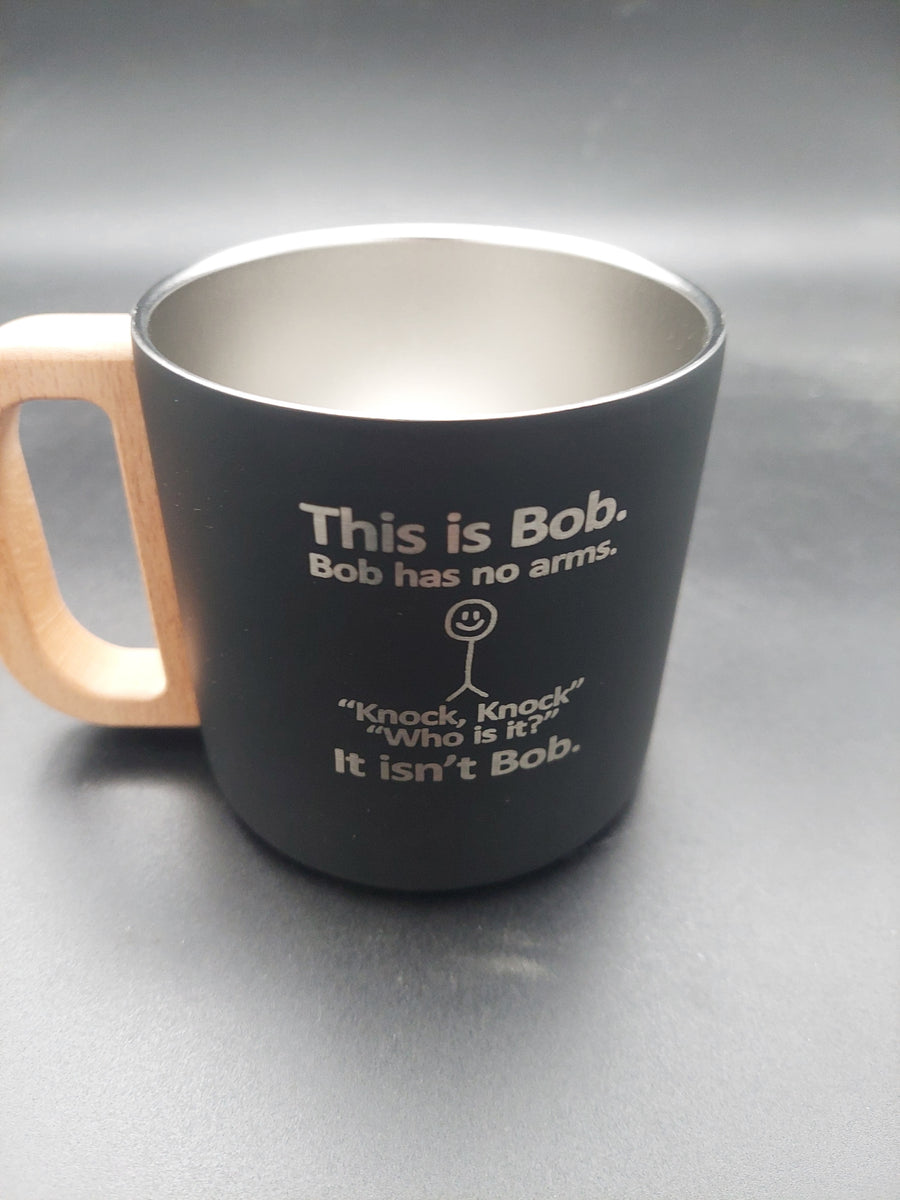 Vacuum Mug - This is Bob... – NZ Chop Chop